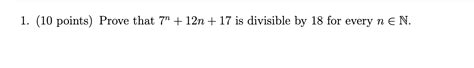 solved 1 10 points prove that 7n 12n 17 is divisible by