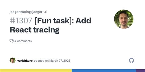 [fun task] add react tracing · issue 1307 · jaegertracing jaeger ui
