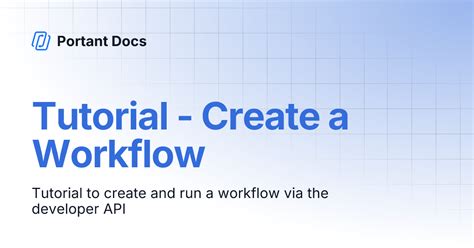 Tutorial Create A Workflow Portant Docs