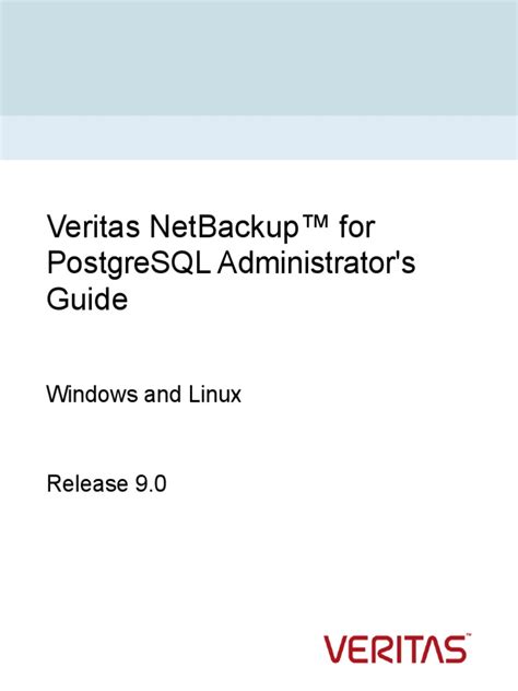 Veritas Netbackup™ For Postgresql Administrators Guide Windows And
