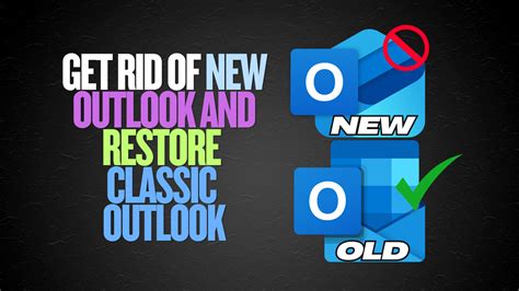 GET RID OF NEW OUTLOOK And Restore Classic Outlook