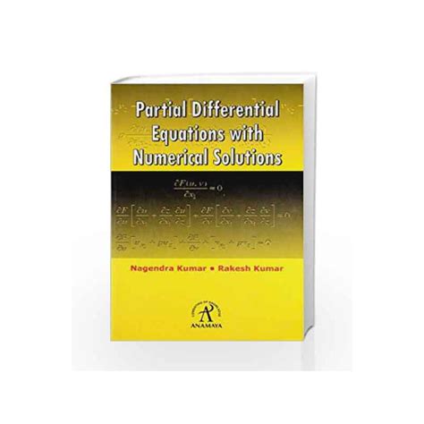 Partial Differential Equations With Numerical Solutions By Nagendra Kumar Buy Online Partial