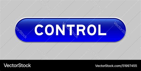 Blue Color Capsule Shape Button With Word Control Vector Image