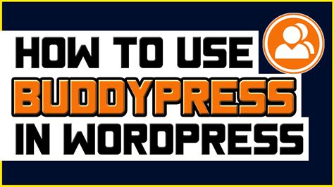 how to use buddypress in wordpress installation and setup tutorial