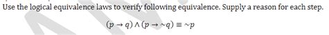 Solved Use The Logical Equivalence Laws To Verify Following