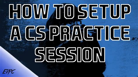 How To Setup A Solo Practice Session In CS GO YouTube