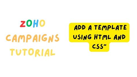Zoho Campaigns Add A Template Using Html And Css Youtube