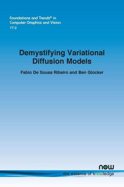 Demystifying Variational Diffusion Models By Fabio De Sousa Ribeiro Ben Glocker Paperback