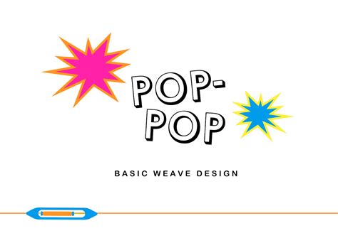 Pop Pop Basic Weave Design On Behance