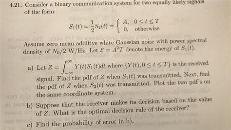 421 Consider A Binary Communication System For Two