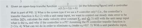 Solved Given an open-loop transfer function | Chegg.com