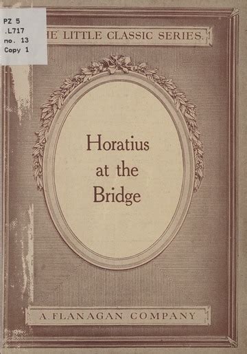 Horatius At The Bridge Macaulay Thomas Babington Macaulay Baron