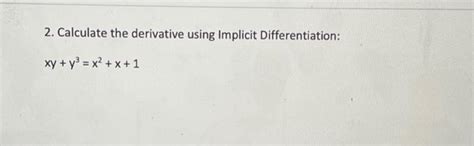 Solved Calculate The Derivative Using Implicit Chegg