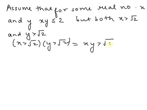 solved prove that for all real numbers x and y if xy ≤ 2 then either