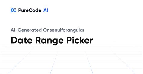 Develop Onsenui For Angular Date Range Picker With Ai Help