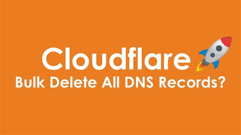 How To Bulk Delete All Cloudflare DNS Records YouTube