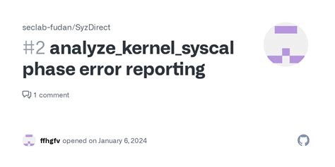 Analyze Kernel Syscall Phase Error Reporting Issue Seclab Fudan Syzdirect Github