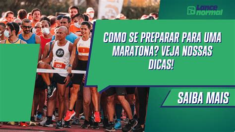 Como Se Preparar Para Uma Maratona Veja Nossas Dicas