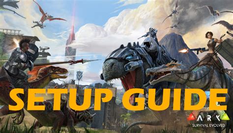 How To Set Up An Ark Survival Evolved Dedicated Server