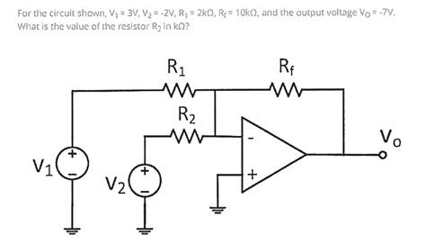 solved for the circuit shown v1 3 v v2 −2 v r1 2kΩ rf 10kΩ