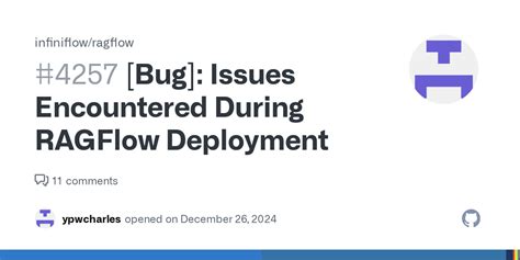 Bug Issues Encountered During RAGFlow Deployment Issue Infiniflow Ragflow GitHub