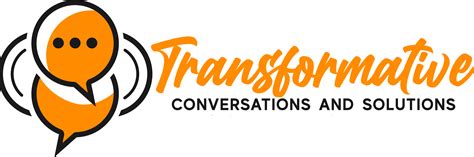 Transformative Conversations And Solutions Healing One Conversation At A Time