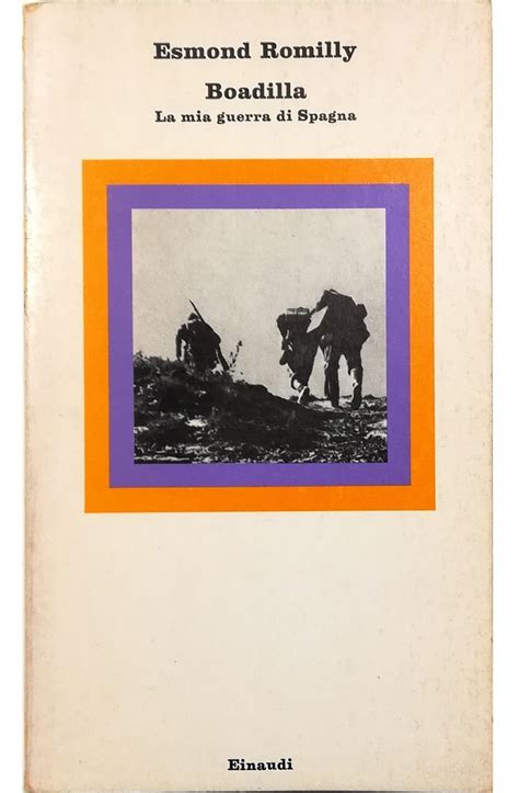 Boadilla La Mia Guerra Di Spagna By Esmond Romilly Introduzione Di