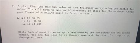 Solved 3 15 Pts Find Maximum Value Following Array Using Two Nested