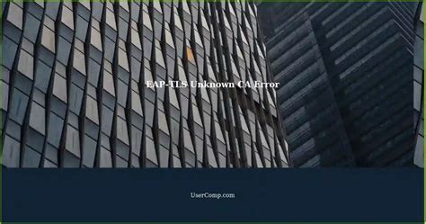 Eap Tls Ssl Handshake Failure Unknown Ca Fatal Level 1