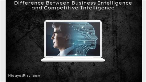 Difference Between Business Intelligence And Competitive Intelligence
