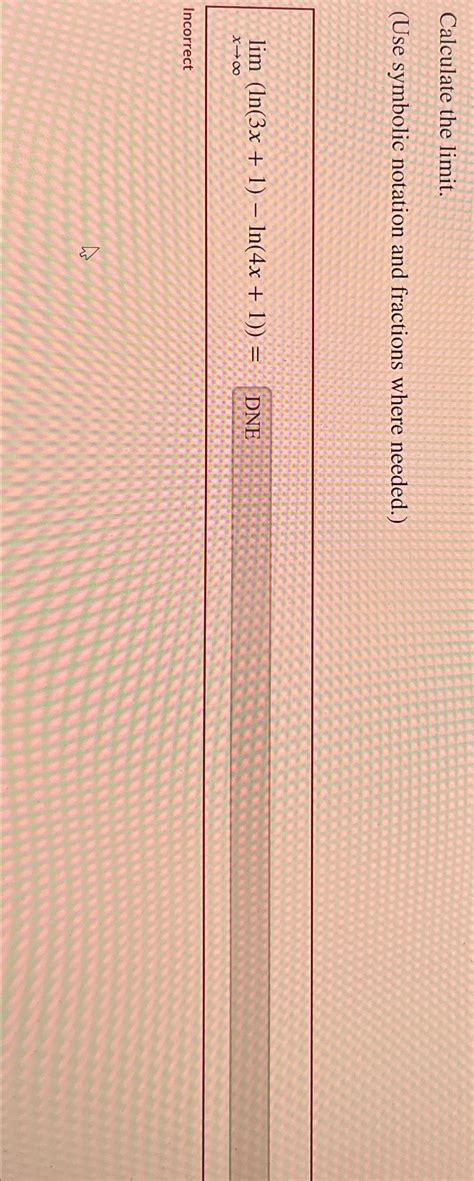 Solved Calculate The Limit Use Symbolic Notation And