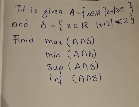 Solved It Is Given A {x∈r∣x−1∣⩾5} And B {x∈r∣x 2∣