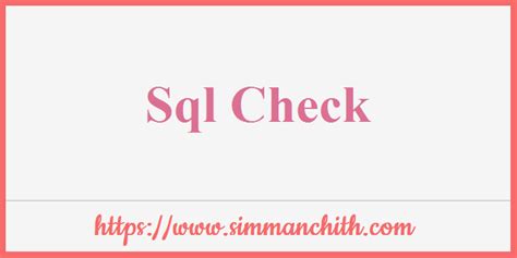 Sql Check Constraint Input Data Validation Simmanchith