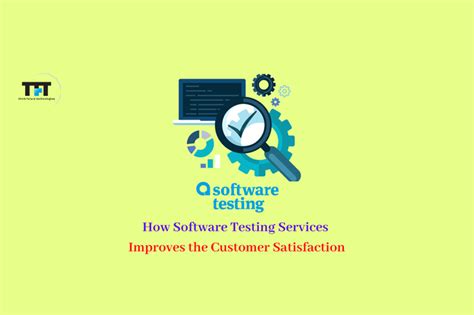 how software testing services improves the customer satisfaction