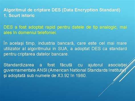 ALGORITMUL DES Data Encryption Standard Algoritmul De Criptare