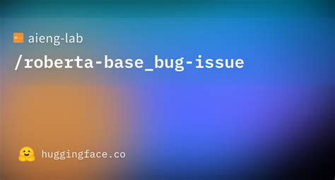 Aieng Labroberta Basebug Issue · Hugging Face