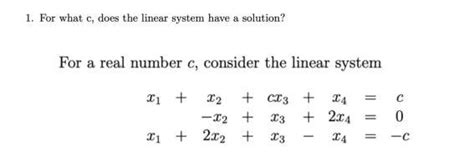 Solved 1 For What C Does The Linear System Have A Chegg Com