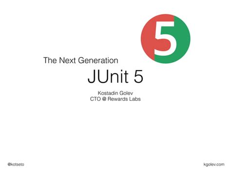Junit 5 The Next Generation Ppt