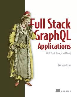Full Stack GraphQL Applications With React Node Js And Neo J WOW EBook