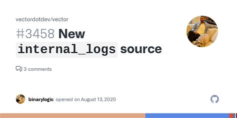 New Internal Logs Source Issue Vectordotdev Vector GitHub