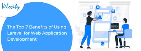 Top 7 Benefits Of Using Laravel For Web Application Development