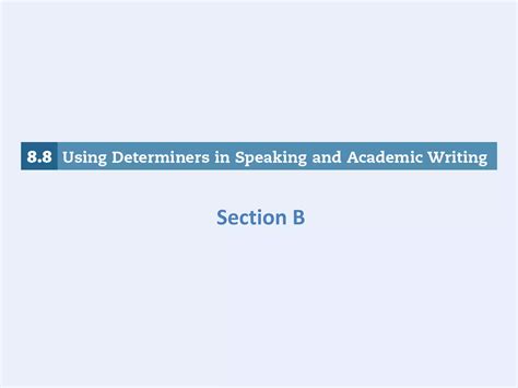 8 8 Using Determiners In Speaking And Academic Writing Ppt