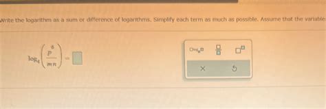 Solved Write The Logarithm As A Sum Or Difference Of