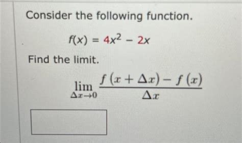 solved consider the following function f x 4x² 2x find
