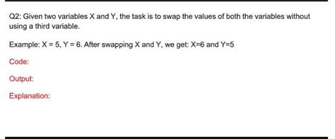 solved q2 given two variables x and y the task is to swap