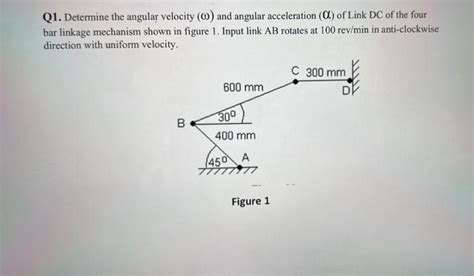 Solved Q Determine the angular velocity ω and angular Chegg