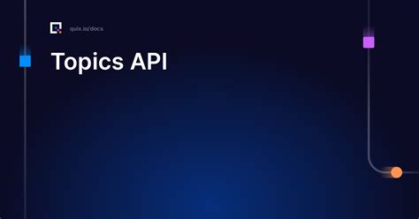 Topics Api Quix Docs