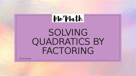 Solving Quadratics By Factoring Interactive Powerpoint By Mos Math
