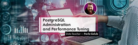 Postgresql Administration And Performance Tuning Sqlua Data Academy