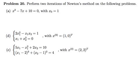 Solved Problem 20 Perform Two Iterations Of Newtons Method
